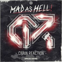 Mad As Hell (Original Mix) - Chain Reaction | Hardstyle.com