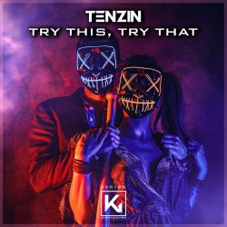 Try This, Try That (Original Mix) - Tenzin | Hardstyle.com